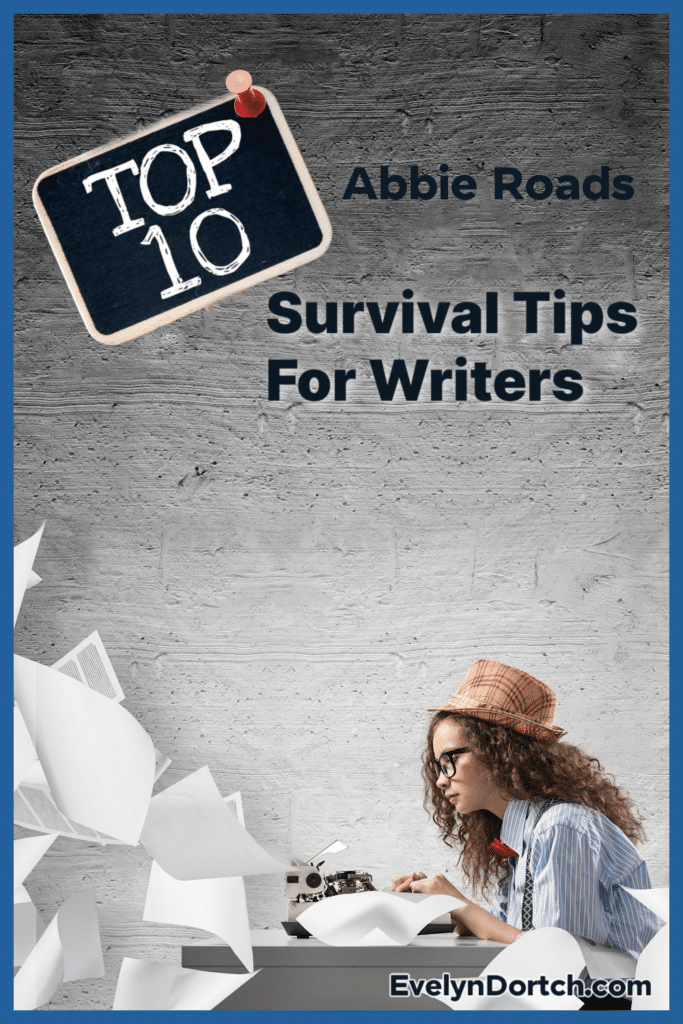 Abbie Roads Top 10 Survival Tips For Writers - A Guest Post ‣ The Writers Blog