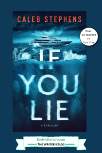 If You Lie: A Thriller by Caleb Stephens ‣ The Writers Blog