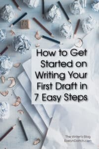 How to Get Started on Writing Your First Draft in 7 Easy Steps ‣ The ...