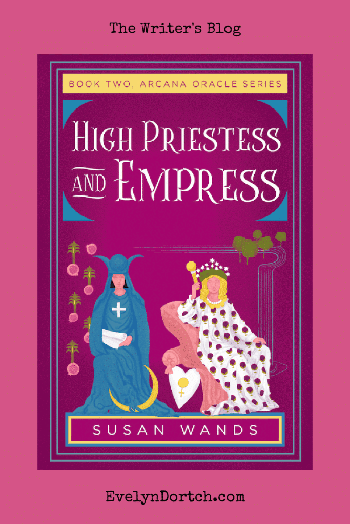 High Priestess and Empress by Susan Wands - Book 2 of the Arcana Oracle ...